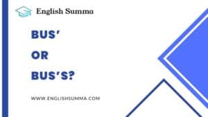 Bus's or Buses'? - English Summa