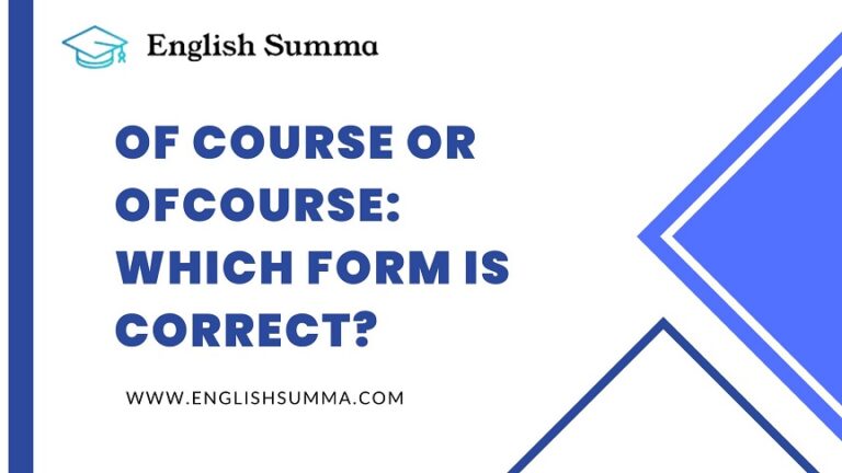 Of Course or Ofcourse – which form is correct? - English Summa