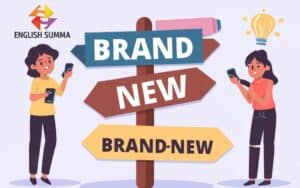 Brand New or Brand-New? Which Form is Correct? - English Summa